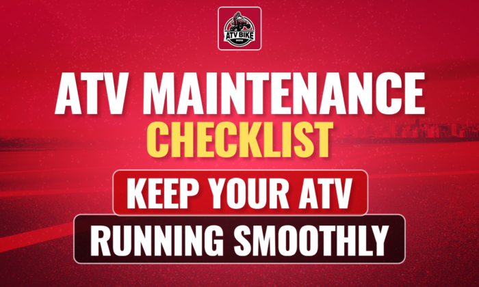 ATV Maintenance Checklist | ATV Bike India